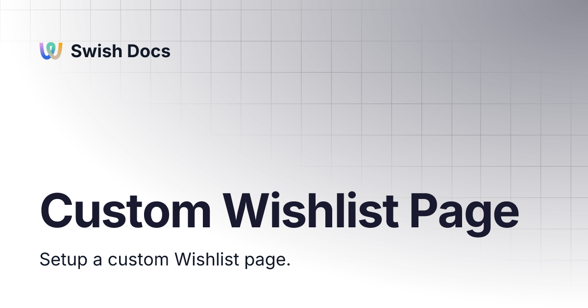 Custom Wishlist Page | Swish Docs