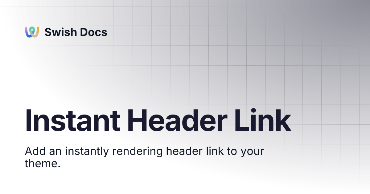 Instant Header Link | Swish Docs