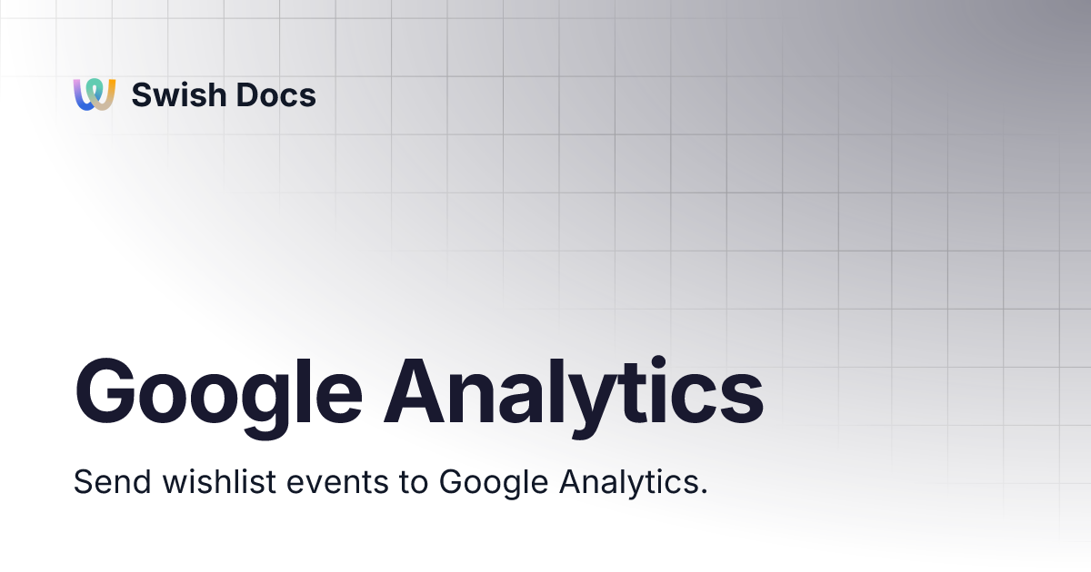 Google Analytics | Swish Docs