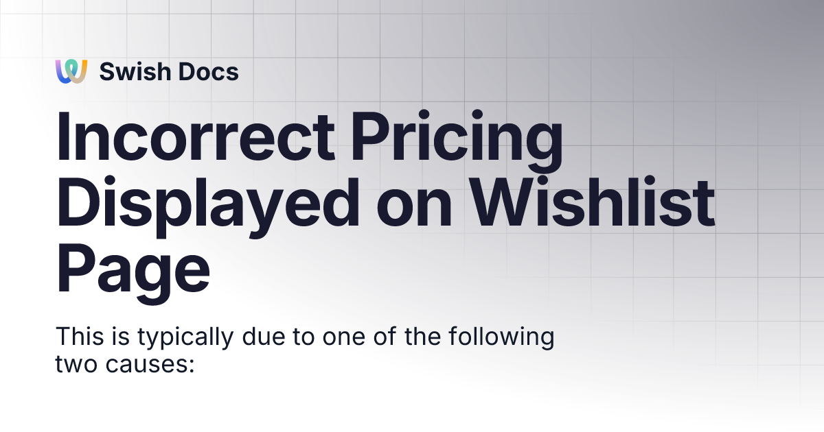 Incorrect Pricing Displayed on Wishlist Page | Swish Docs