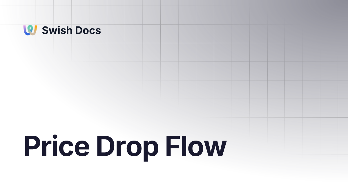Price Drop Flow | Swish Docs